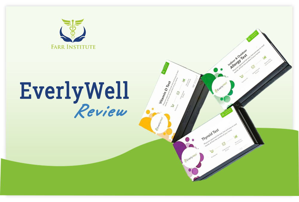 Everlywell Review: Pros, Cons, and How it Works - Farr Institute | Farr ...